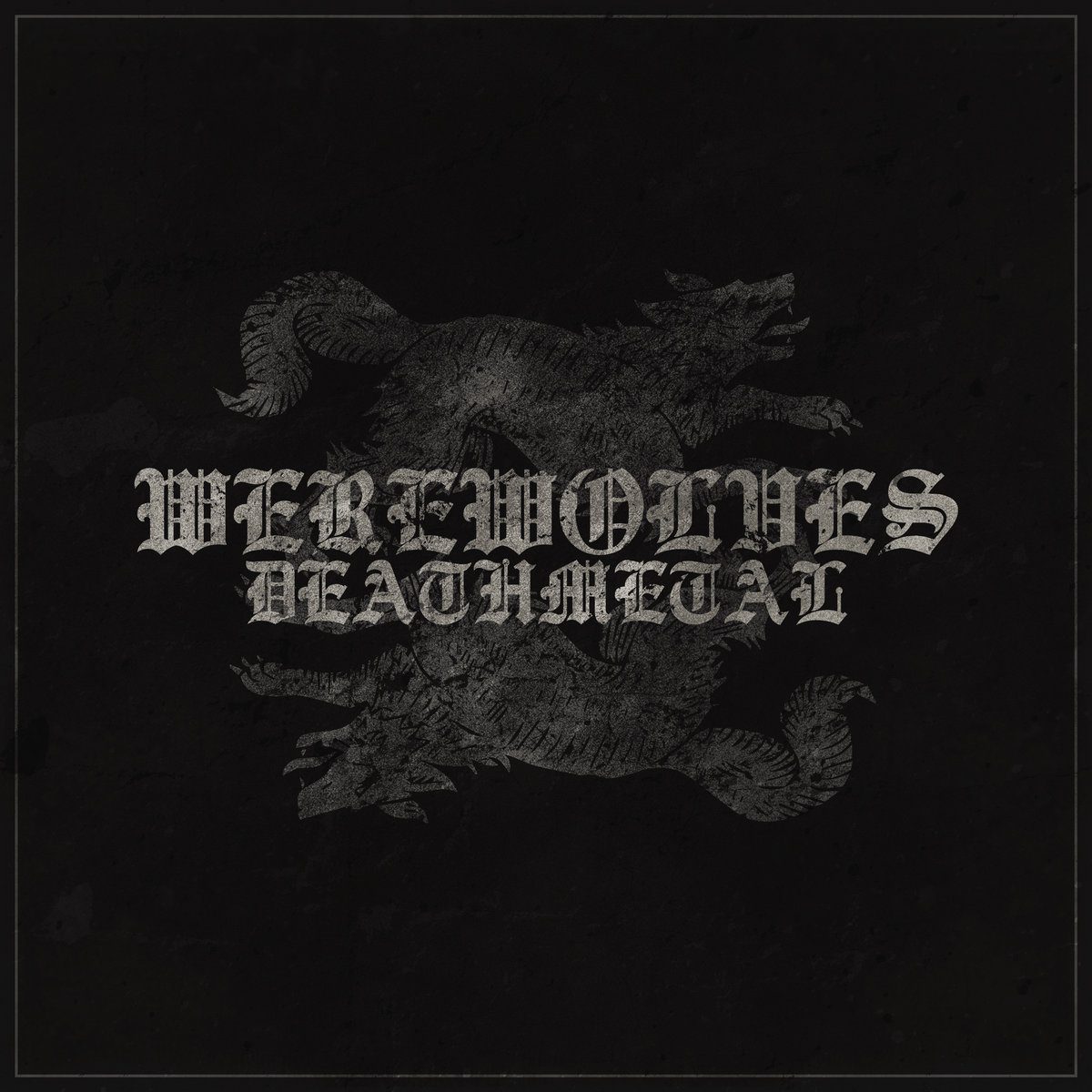 WEREWOLVES: Deathmetal EP | HEAVY Magazine