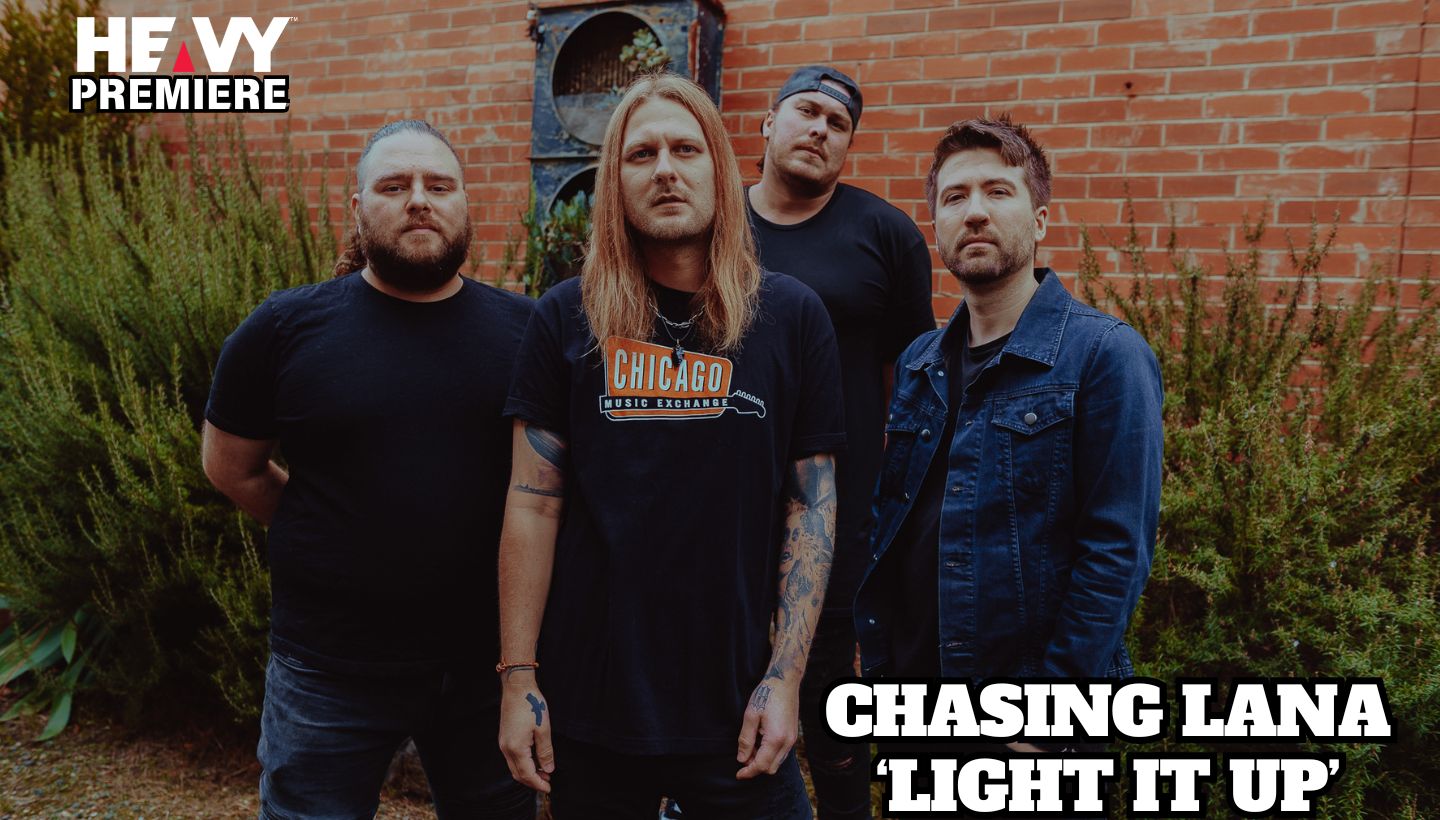 Premiere: CHASING LANA 'Light It Up' | HEAVY Magazine