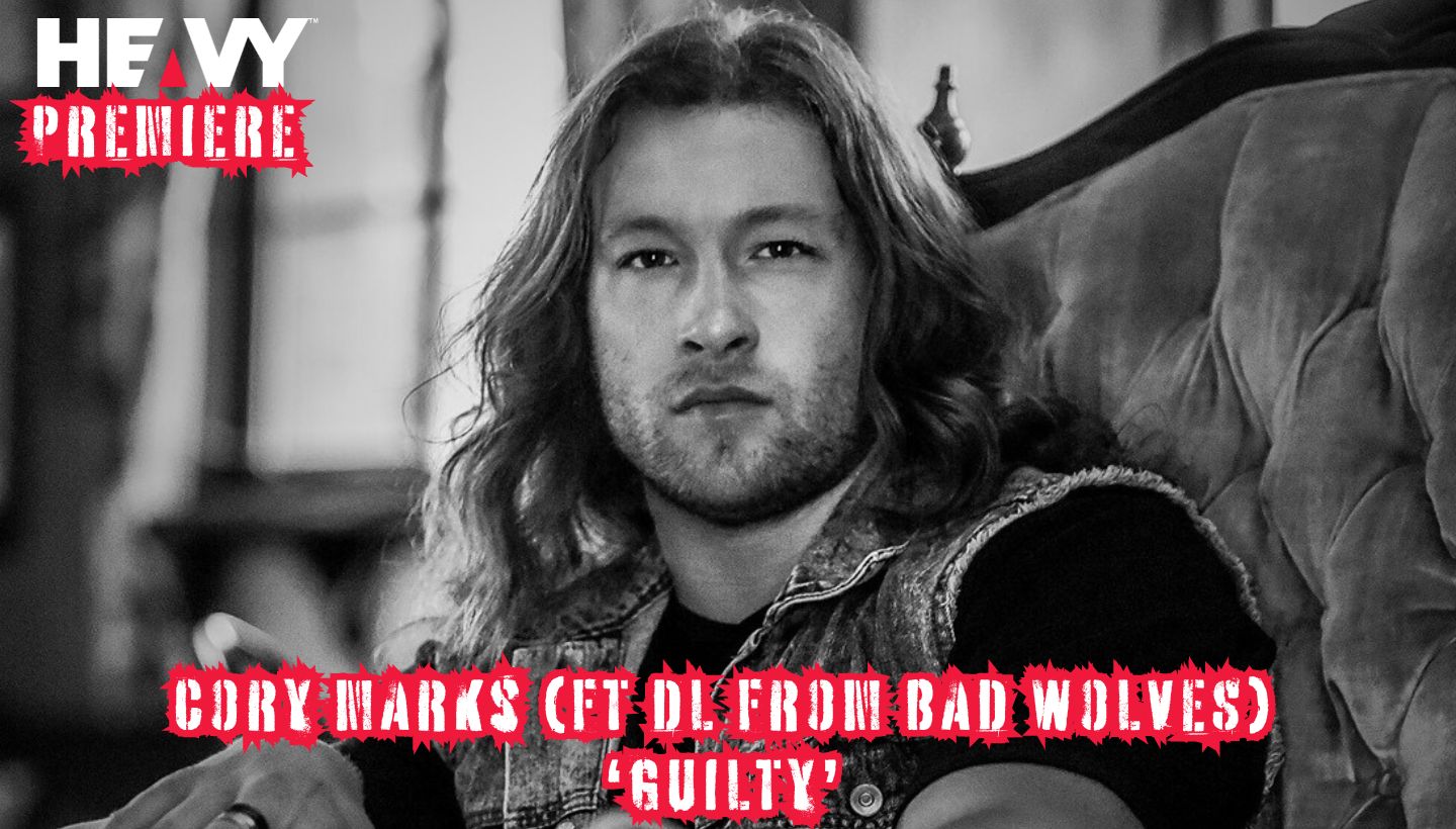 Premiere: CORY MARKS (ft DL from BAD WOLVES) 'Guilty' | HEAVY Magazine