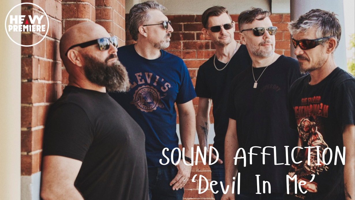 Premiere: SOUND AFFLICTION 'Devil In Me' | HEAVY Magazine